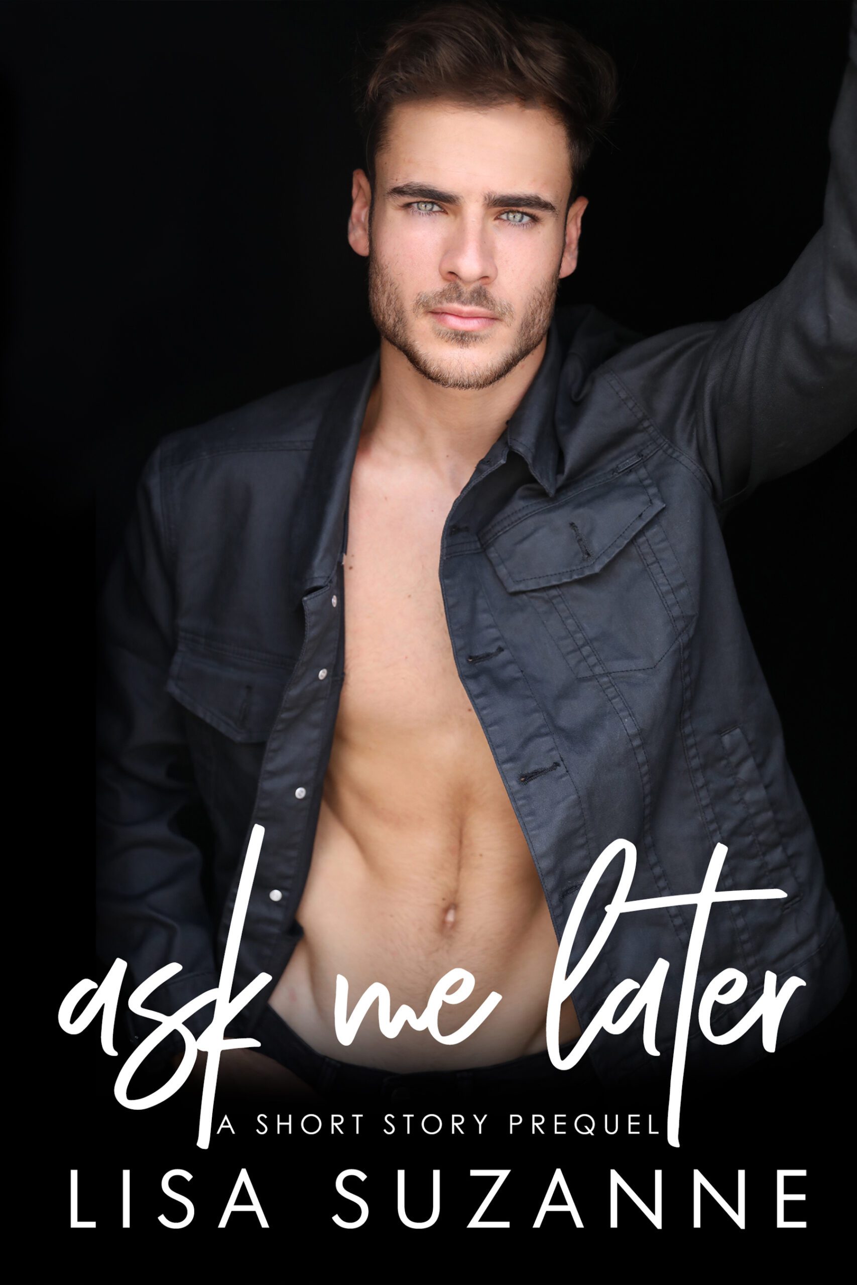 Ask Me Later Author Lisa Suzanne Ask Me Later Author Lisa Suzanne